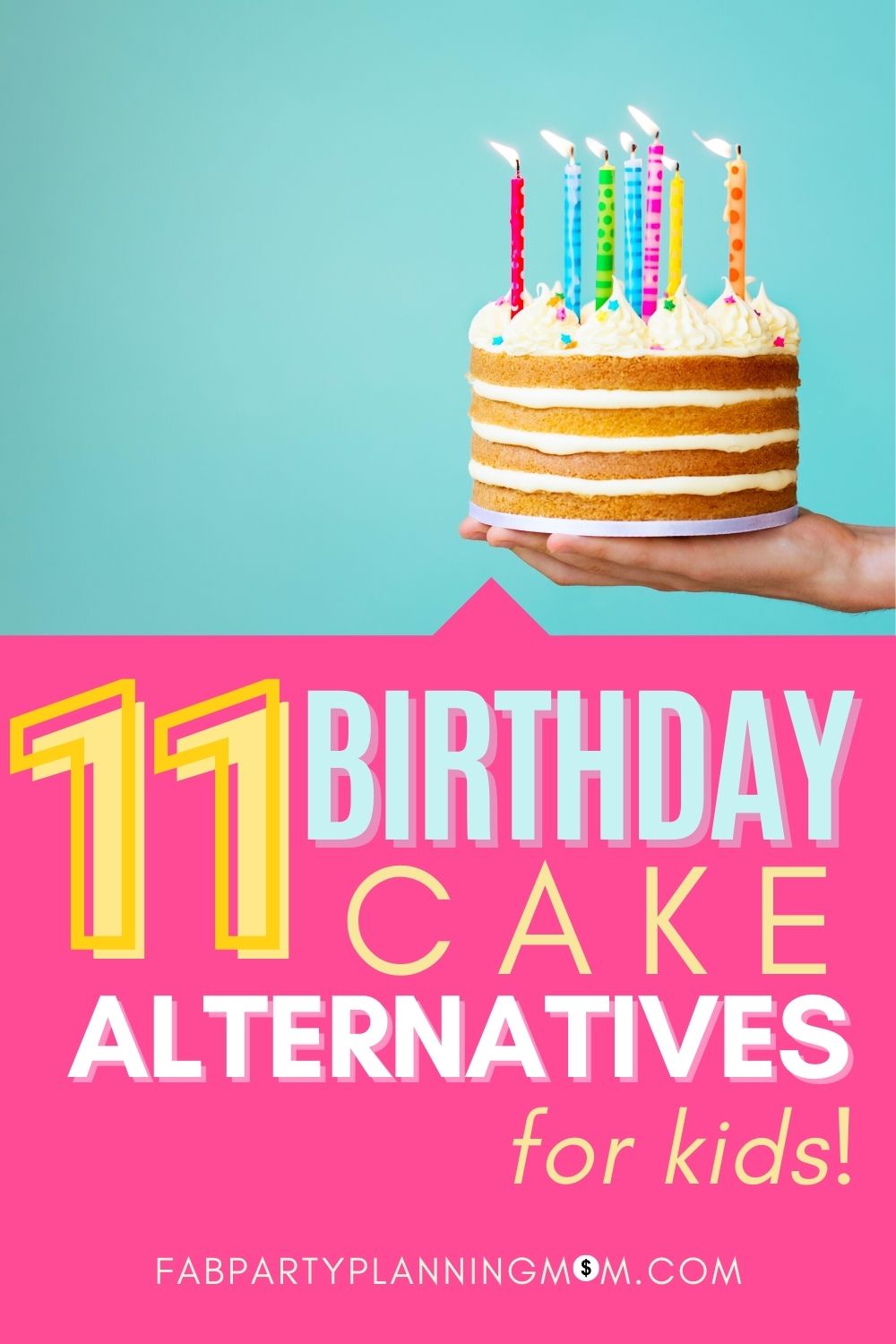 Birthday Cake Alternatives For Kids - 11 Ideas - FAB Party Planning Mom
