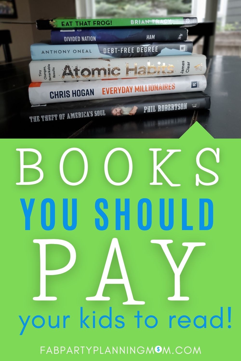 Books You Should Pay Your Kids To Read - FAB Party Planning Mom