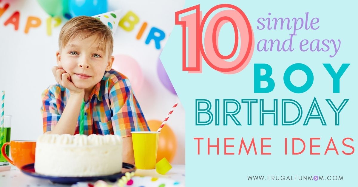 Boy Birthday Party Theme Ideas - 10 Simple & Fun Ideas - FAB Party ...