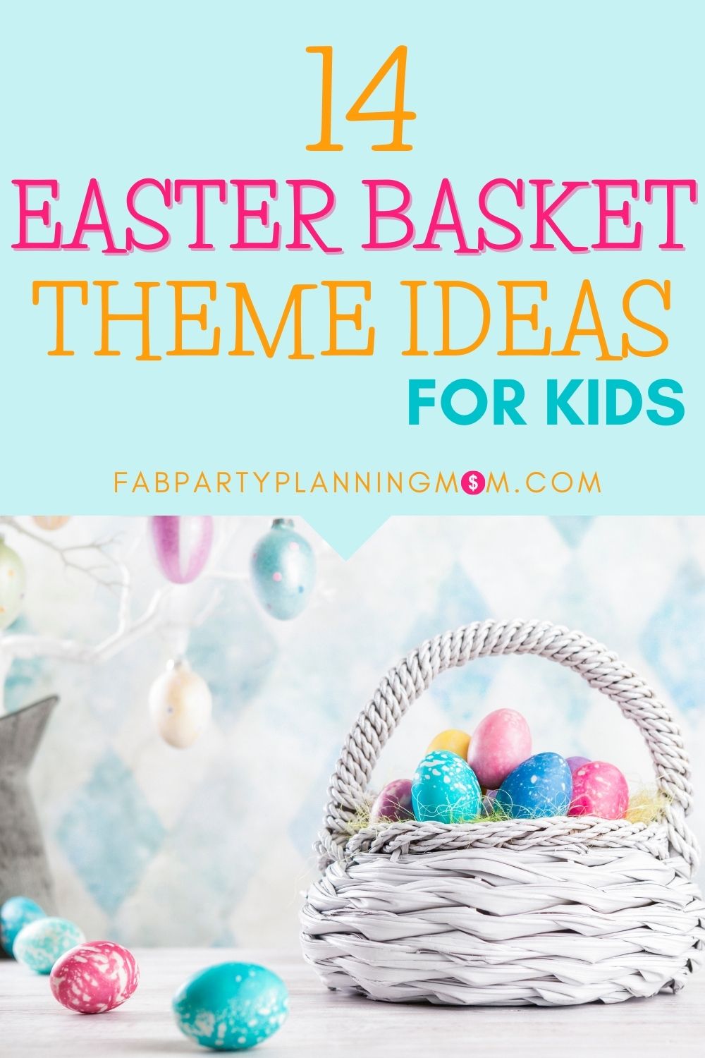 Easter Basket Theme Ideas For Kids - FAB Party Planning Mom