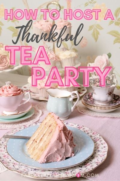 Host A Thankful Tea Party For Your Friends - FAB Party Planning Mom