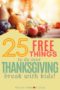 25 Free Things To Do Over Thanksgiving Break With Kids - FAB Party ...