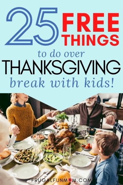 25 Free Things To Do Over Thanksgiving Break With Kids - FAB Party ...